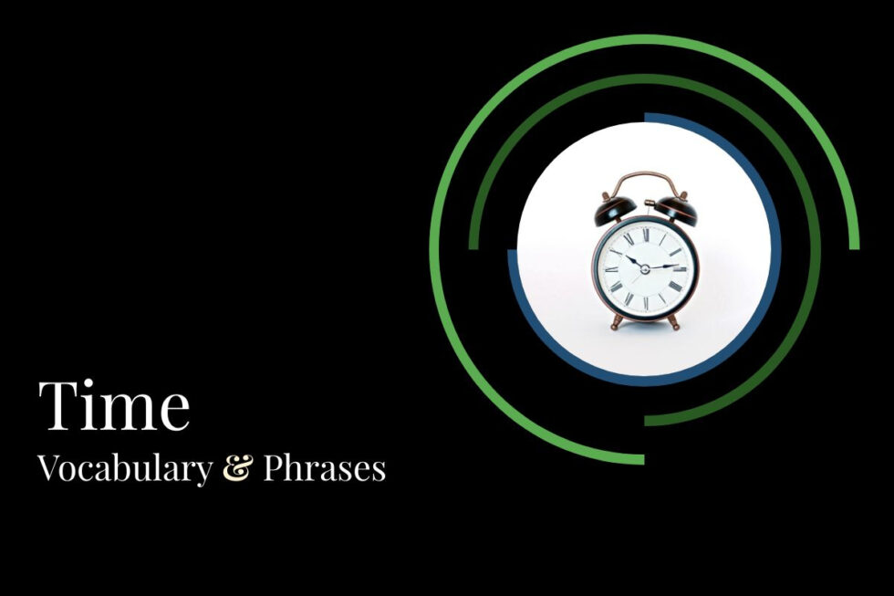 Understanding Time: A Guide to Time Vocabulary and Phrases in English