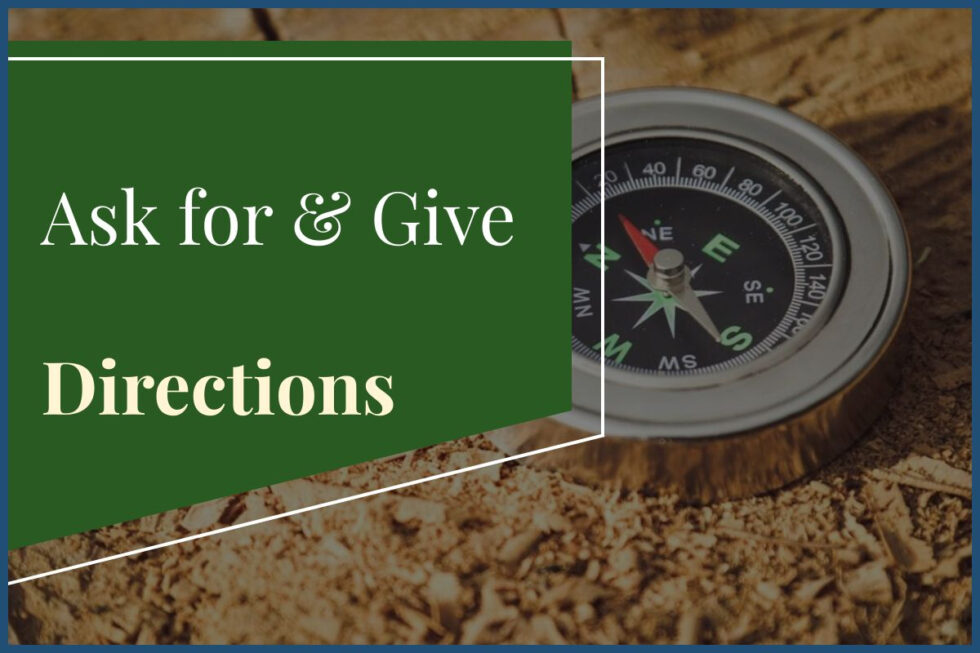 Finding Your Way: How to Ask for and Give Directions in English