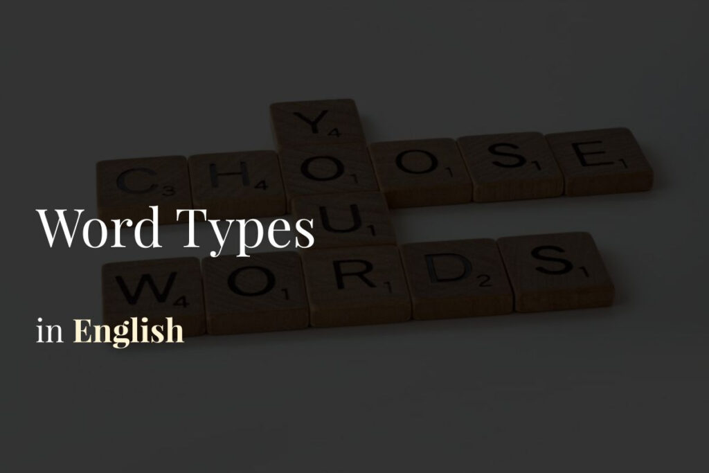 Understanding Different Word Types in English: Your Essential Guide